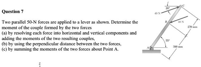 question two parallel 50 n forces are applied to lever as shown ...