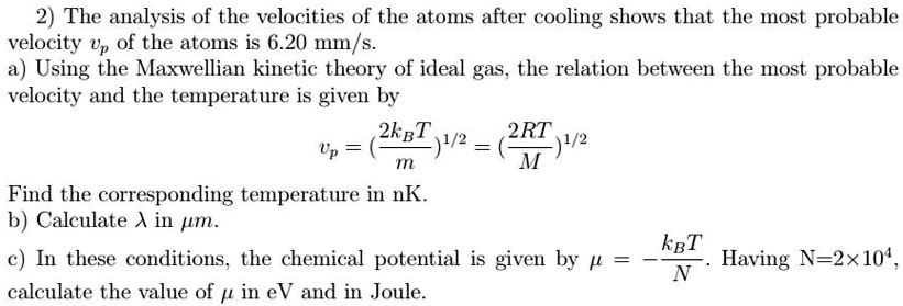 SOLVED: The analysis of the velocities of the atoms after cooling shows ...
