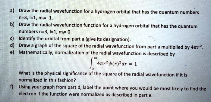 SOLVED: Draw the radial wavefunction for a hydrogen orbital that has ...