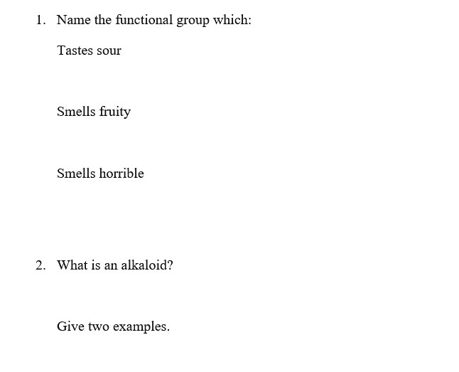SOLVED: Name the functional group which: Tastes sour Smells fiuity ...