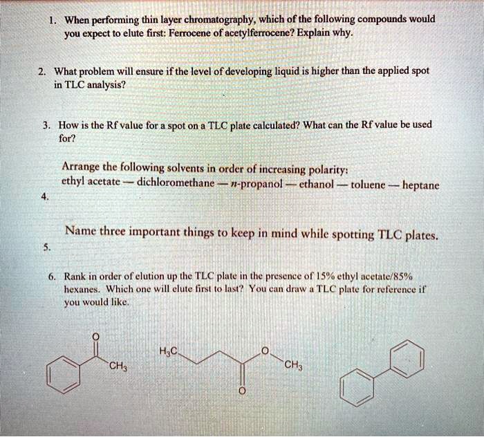 SOLVED: When performing thin layer chromatography, which of the following compounds would you ...