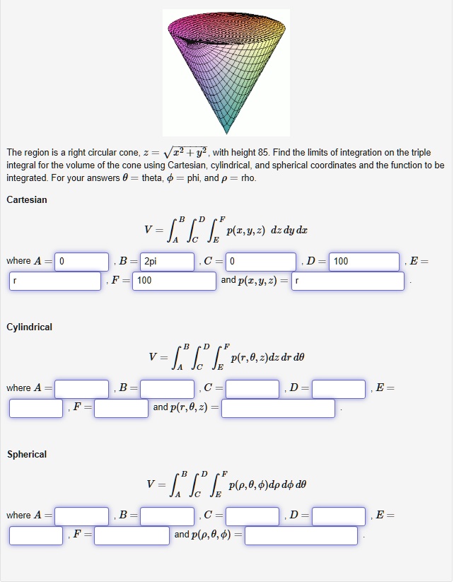 the region is right circular cone vi2 y2 with height 85 find the limits of integration on the ...