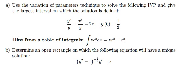 SOLVED: a) Use the variation of parameters technique to solve the ...