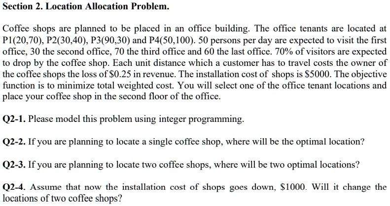 section 2 location allocation problem coffee shops arc planned to be ...