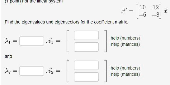 Solved Polynomial Interpolation System 10 12 6 Find The Eigenvalues And Eigenvectors For The 9120