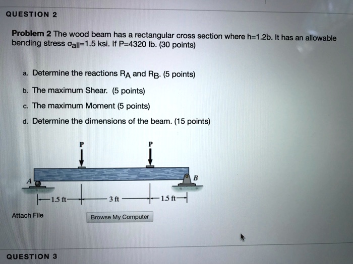 SOLVED: QUESTION 2 Problem 2 The wood beam has a rectangular cross ... SOLVED: QUESTION 2 Problem 2 The wood beam has a rectangular cross ...