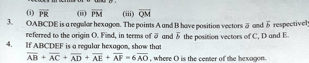 SOLVED: (4) If ABCDEF is a regular hexagon, show that vectors AB + AC + AD + AE + AF = 6 AO ...