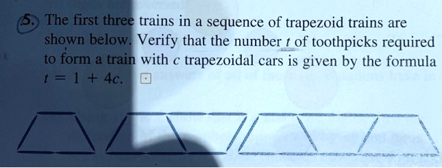 SOLVED: The first three trains in a sequence of trapezoid trains are ...