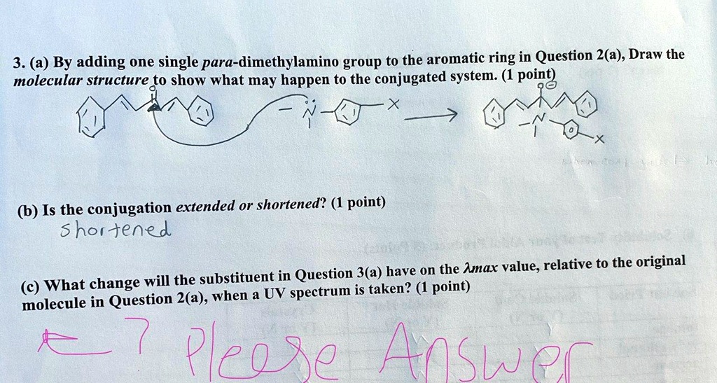 3. (a) By adding one single para-dimethylamino group to the aromatic ...
