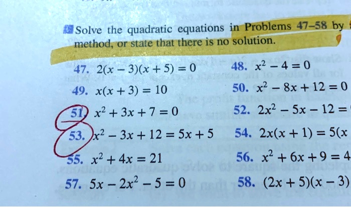 [GET ANSWER] solve the quadratic equations in problems 47 58 by method ...