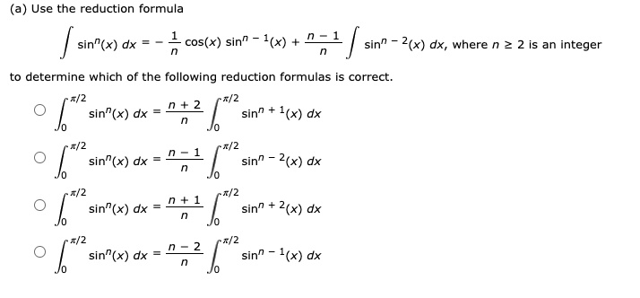 use the reduction formula sin x dx cosx sin x sinn 2x dx where 2 2 is an integer to determine ...