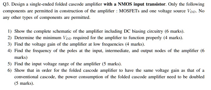 Solved Q3 Design A Single Ended Folded Cascode Amplifier With An Nmos Input Transistor Only