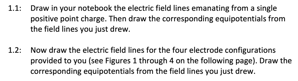 11 draw in your notebook the electric field lines emanating from a ...