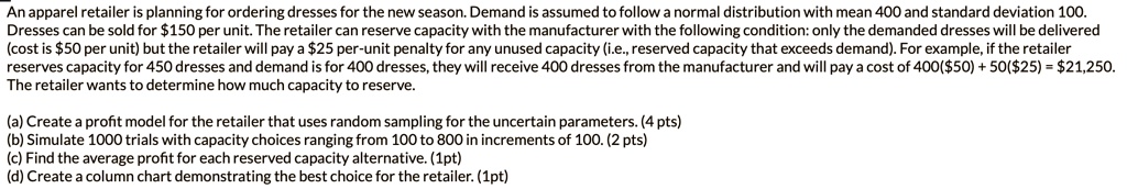 An apparel retailer is planning for ordering dresses for the new season ...