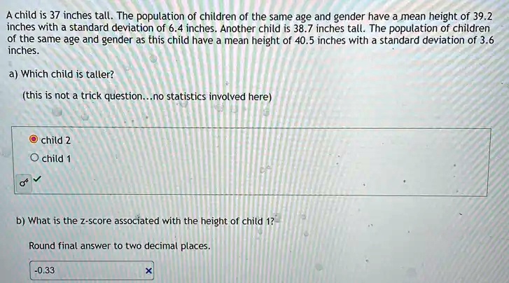 SOLVED: A child is 37 inches tall. The population of children of the ...