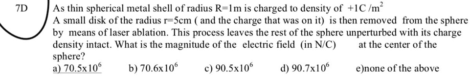 SOLVED: As thin spherical metal shell of radius R-Im is charged to ...