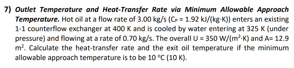 SOLVED: 7) Outlet Temperature and Heat-Transfer Rate via Minimum ...