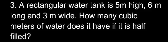 SOLVED: 3. A rectangular water tank is Sm high, 6 m long and 3 m wide ...
