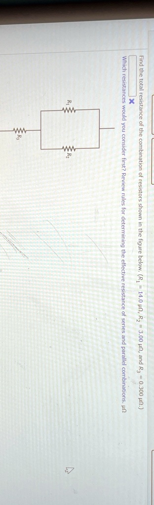 find the total resistance of the combination of resistors shown in the figure below and r30300mu ...