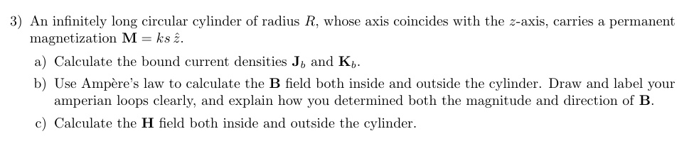 3 an infinitely long circular cylinder of radius r whose axis coincides ...