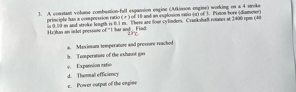 SOLVED: A constant volume combustion-full expansion engine (Atkinson ...