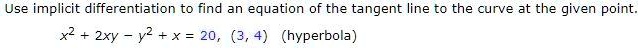 SOLVED: Use implicit differentiation to find an equation of the tangent ...