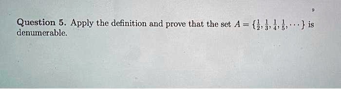 SOLVED: Question 5. Apply the definition and prove that the set A= is ...