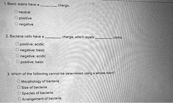 SOLVED: Basic stains have a charge. neutral positive negative 2 ...