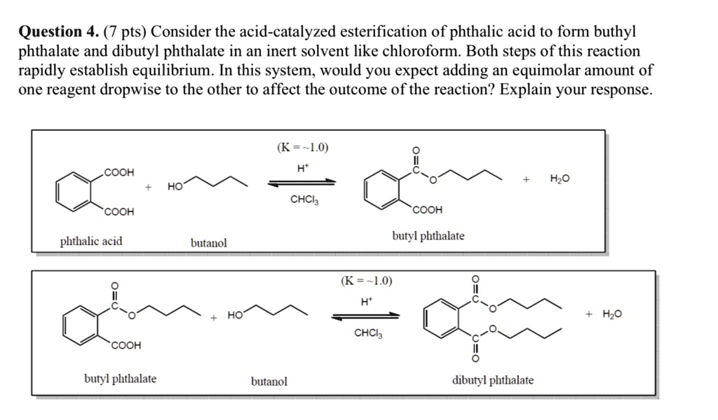 SOLVED: Question 4. (7 pts) Consider the acid-catalyzed esterification ... SOLVED: Question 4. (7 pts) Consider the acid-catalyzed esterification ...
