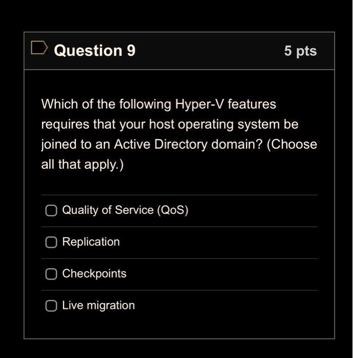 SOLVED: Which of the following Hyper-V features requires that your host ...