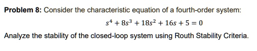 SOLVED: Problem 8: Consider the characteristic equation of a fourth ...