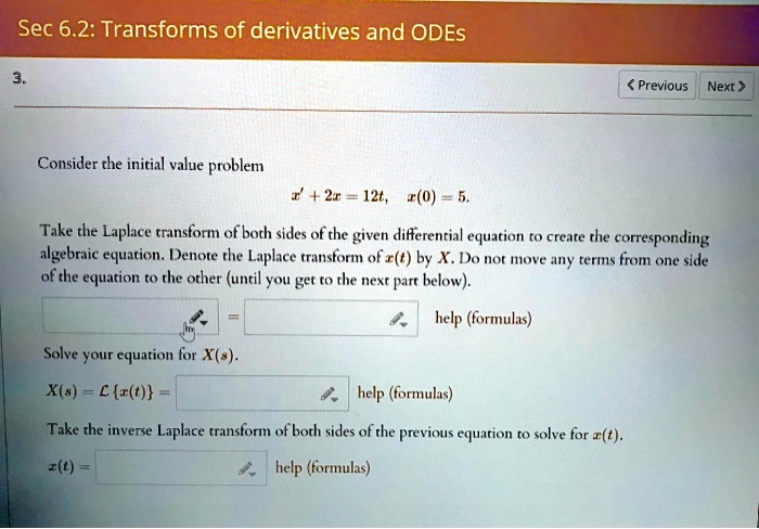 SOLVED:Sec 6.2: Transforms of derivatives and ODEs Previous Next ...