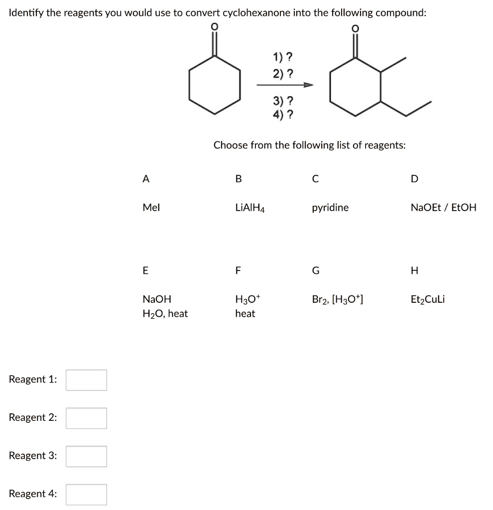 Identify the reagents you would use to convert cyclohexanone into the following compound ...