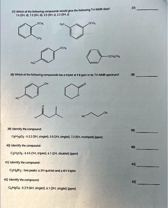 37) Which of the following compounds would give the following 1H NMR ...