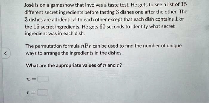 jose is on a gameshow that involves a taste test he gets to see a list ...