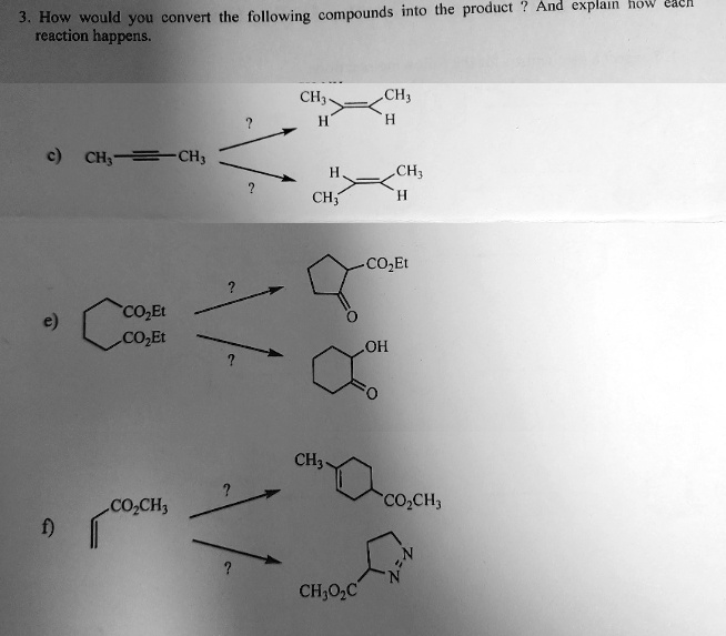 SOLVED: Texts: How would you convert the following compounds into the ... SOLVED: Texts: How would you convert the following compounds into the ...