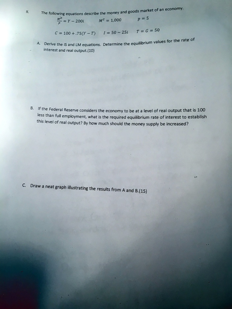 MD MS = 1,000 p = 5 interest and real output. (10) C. Draw a neat graph ...