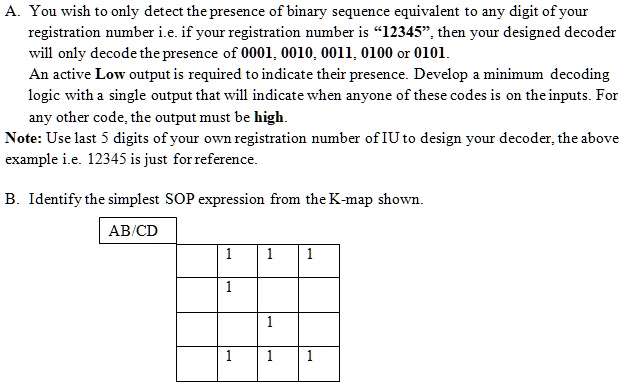You wish to only detect the presence of a binary sequence equivalent to any digit of your ...