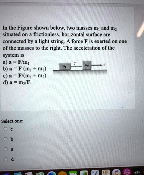 SOLVED: In the Figure shown below; two masses Ip and mz situated on a frictionless. horizontal ...
