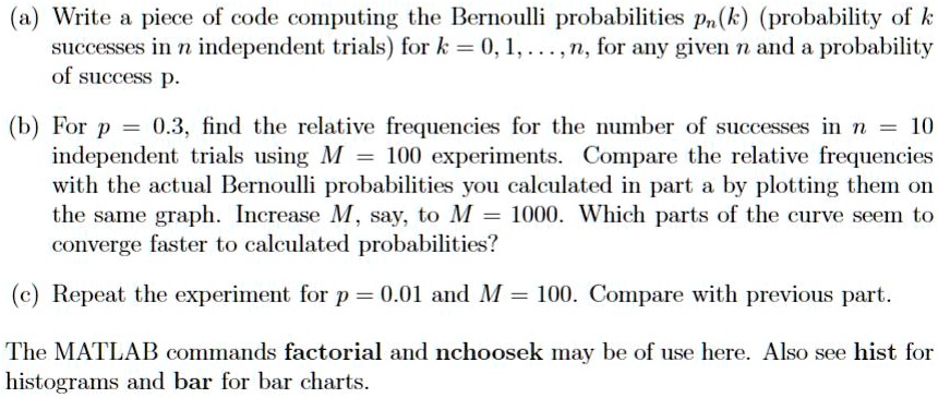 SOLVED: Texts: a) Write a piece of code computing the Bernoulli ...