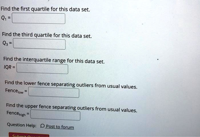 SOLVED: Find the first quartile for this data set: Q1. Find the third ...