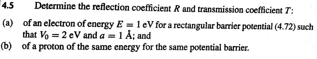 SOLVED: 4.5 Determine the reflection coefficient R and transmission ...