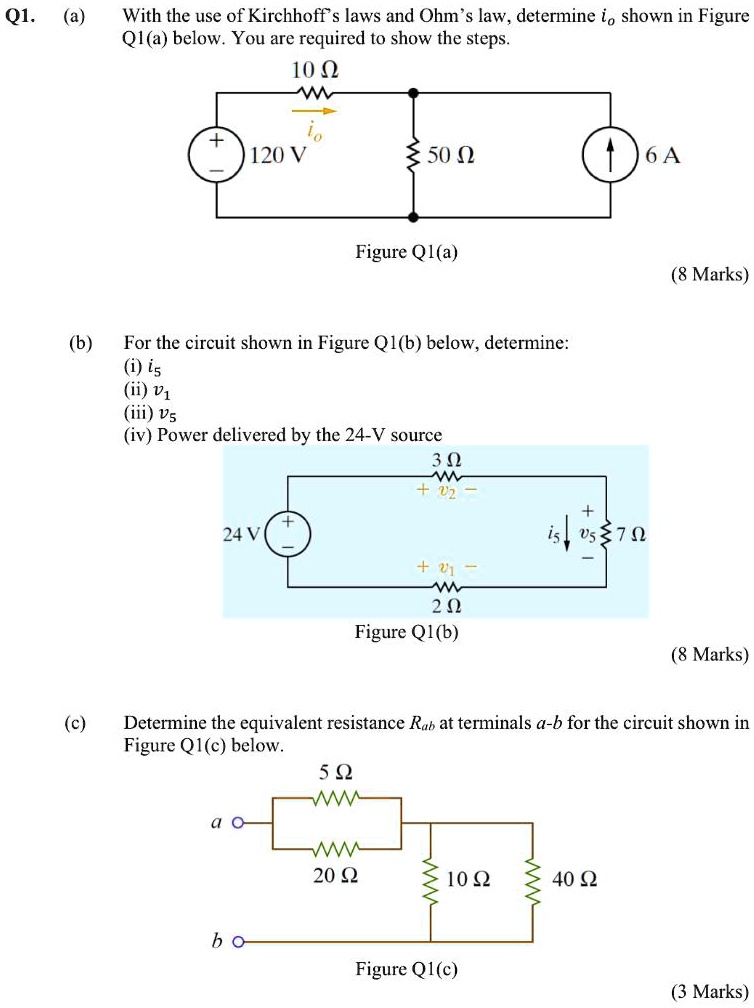SOLVED: Q1 (a) Using Kirchhoff's laws and Ohm's law, determine io as shown in Figure Q1(a) below ...