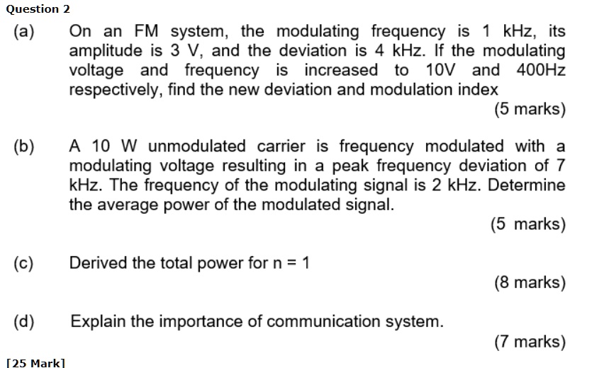Question 2 (a) On an FM system, the modulating frequency is 1 kHz, its amplitude is 3 V, and the ...