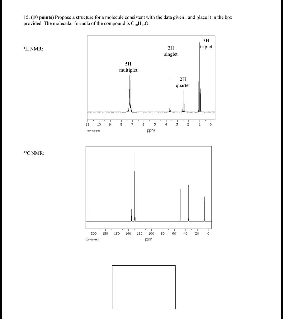 1510 points propose structure for molecule consistent with the data given and place it in the ...