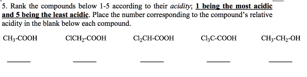 SOLVED: 5_ Rank the compounds below 1-5 according to their acidity ...