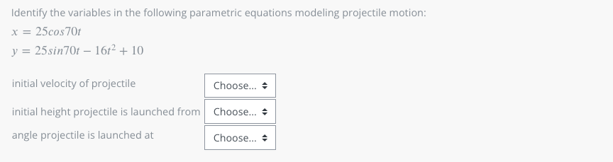 SOLVED: Identify the variables in the following parametric equations ...