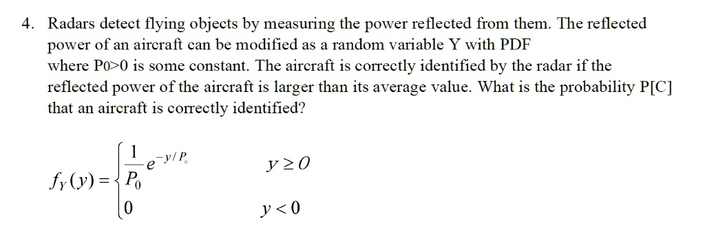 Radars detect flying objects by measuring the power reflected from them ...