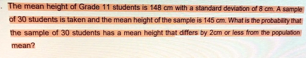 SOLVED: The mean height of Grade 11 students is 148 cm with a standard ...