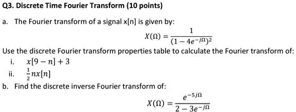 SOLVED: Q3.Discrete Time Fourier Transform10 points a.The Fourier ... SOLVED: Q3.Discrete Time Fourier Transform10 points a.The Fourier ...